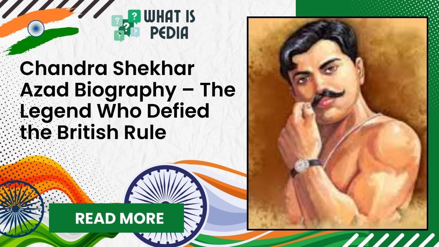 Chandra Shekhar Azad: The Fearless Freedom Fighter