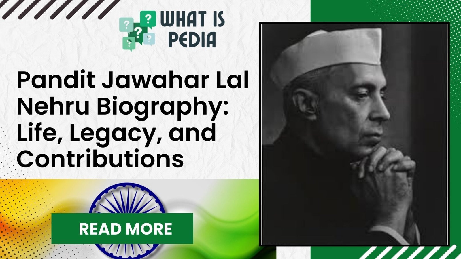 Pandit Jawahar Lal Nehru Biography & Legacy