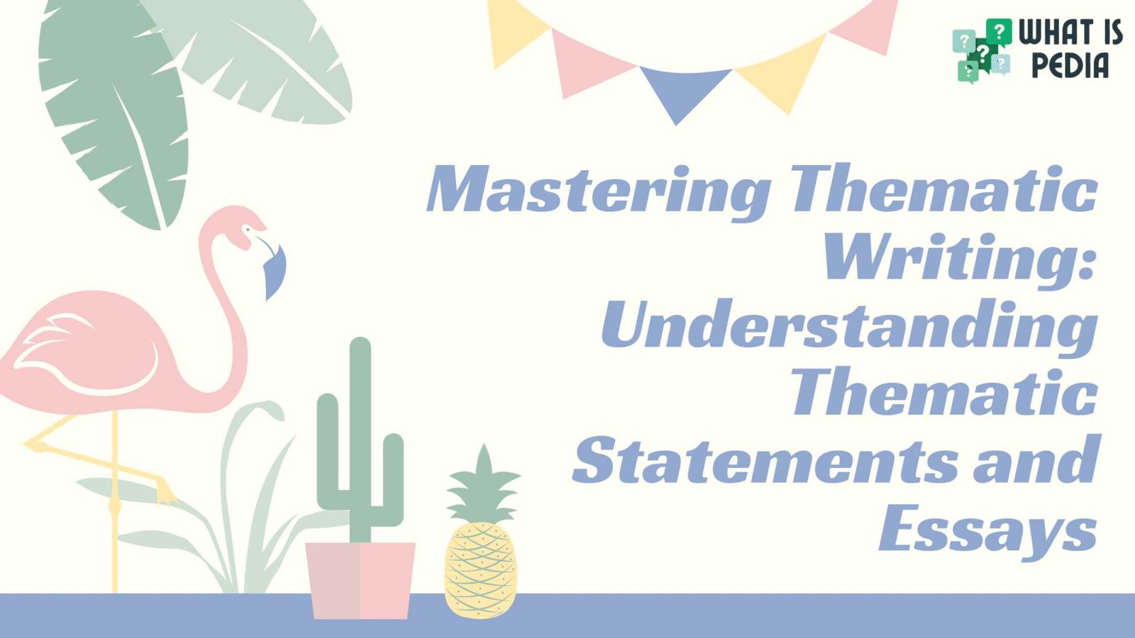 What is a Thematic Statement?