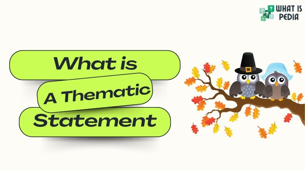 what is a thematic statement