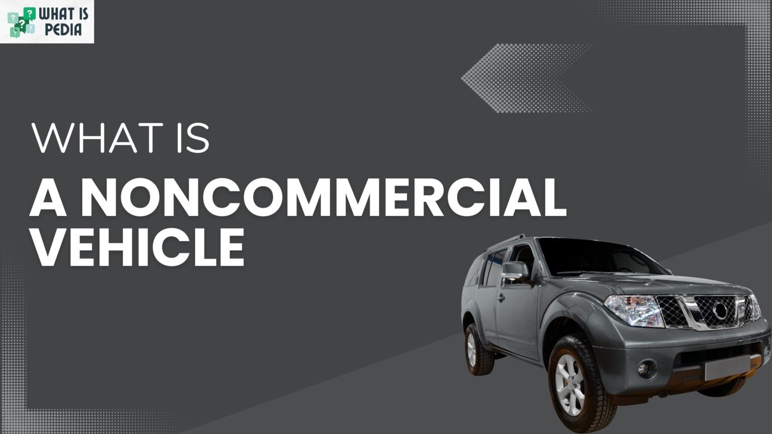 what is a noncommercial vehicle