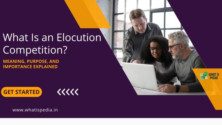 What Is Elocution Competition? Meaning, Types & Benefits